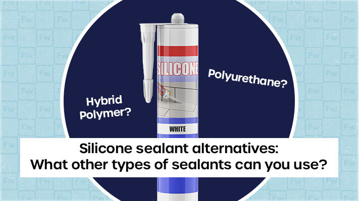Silicone sealant alternatives: What other types of sealants can you use ...